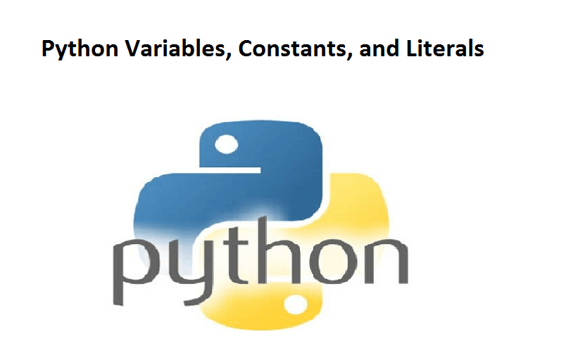 Python Variables Constants And Literals Learn Python Programming