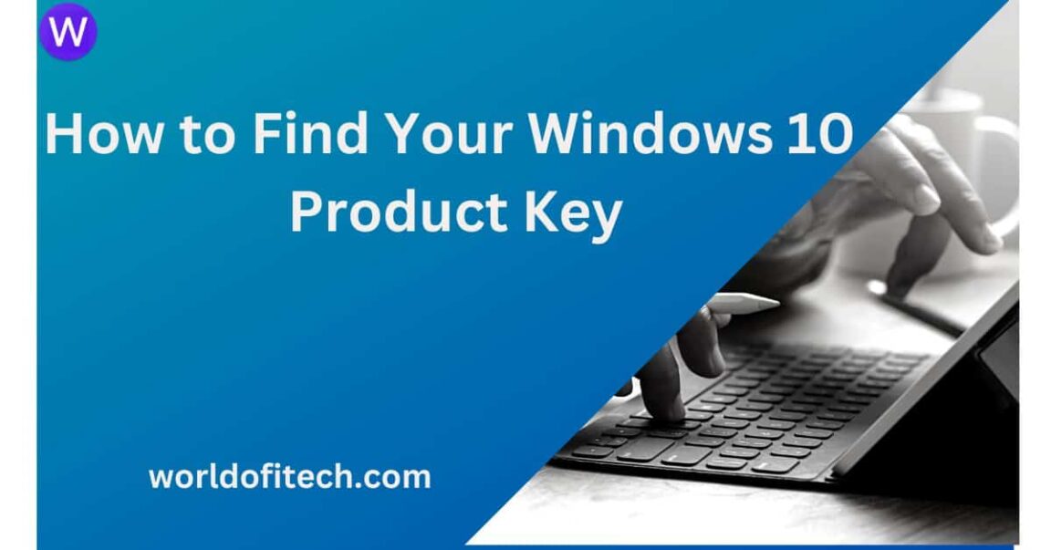 How to Find Your Windows 10 Product Key