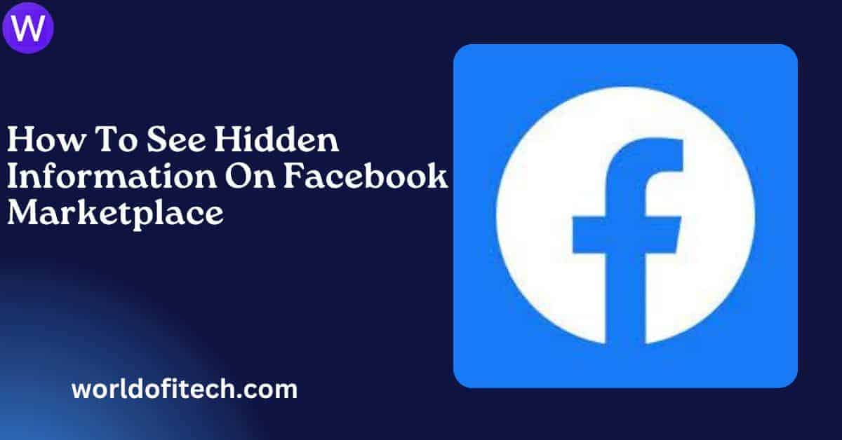 How To See Hidden Information On Facebook Marketplace